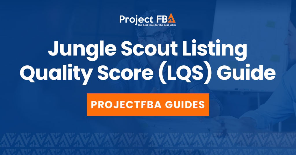 Jungle Scout Listing Quality Score (LQS) Guide - 2025